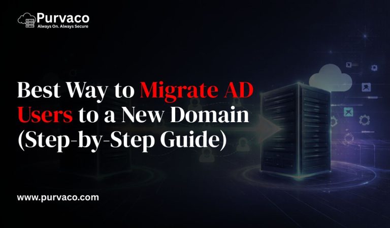 Best Way to Migrate AD Users to a New Domain (Step-by-Step Guide) | Purvaco